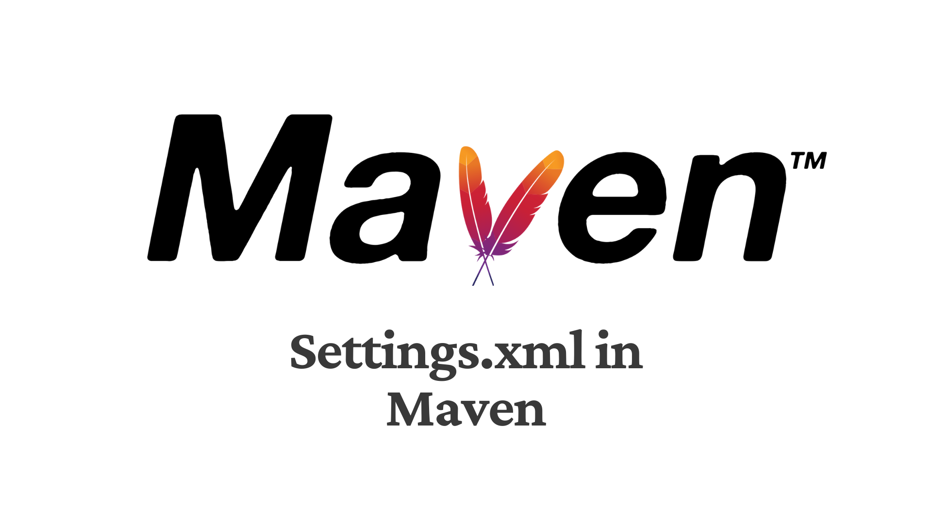 File settings.xml trong Maven dùng để làm gì? - Deft Blog