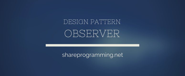 Design pattern trong Java: Observer - Deft Blog